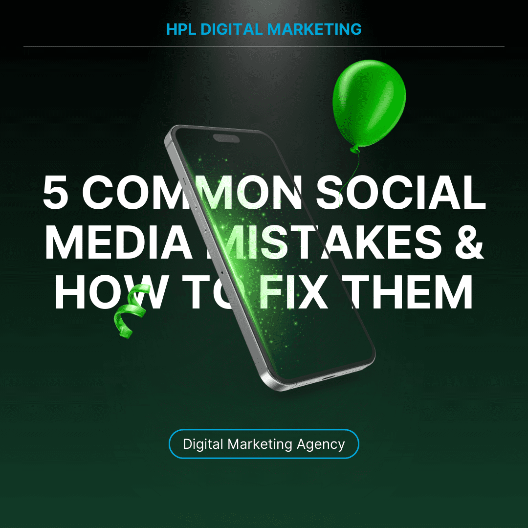 Common Social Media Mistakes | HPL Digital Marketing | APAC